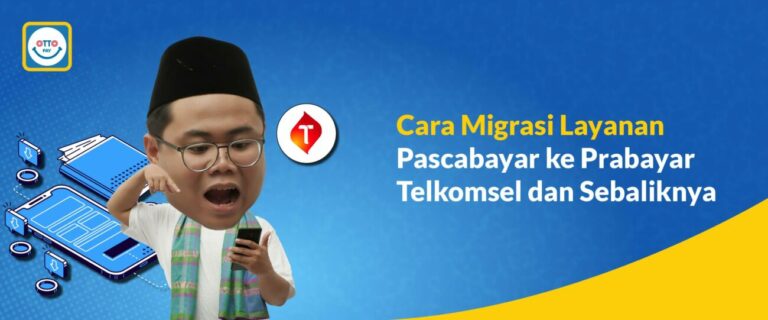 Cara Migrasi Layanan Pascabayar ke Prabayar Telkomsel dan Sebaliknya