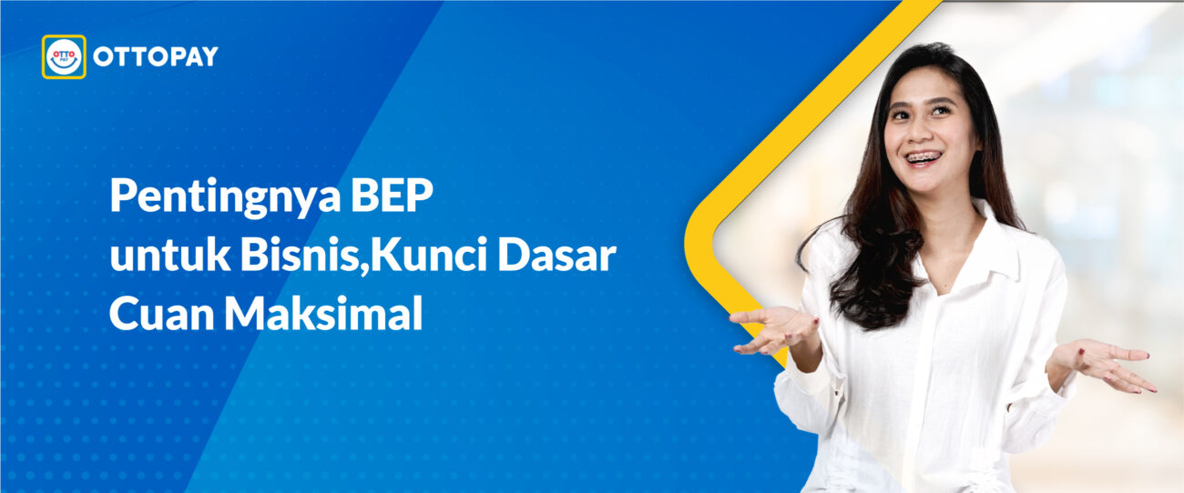 Pentingnya BEP untuk Bisnis, Kunci Dasar Cuan Maksimal