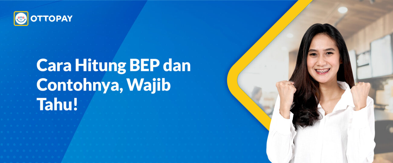 Cara Hitung BEP dan Contohnya, Wajib Tahu!